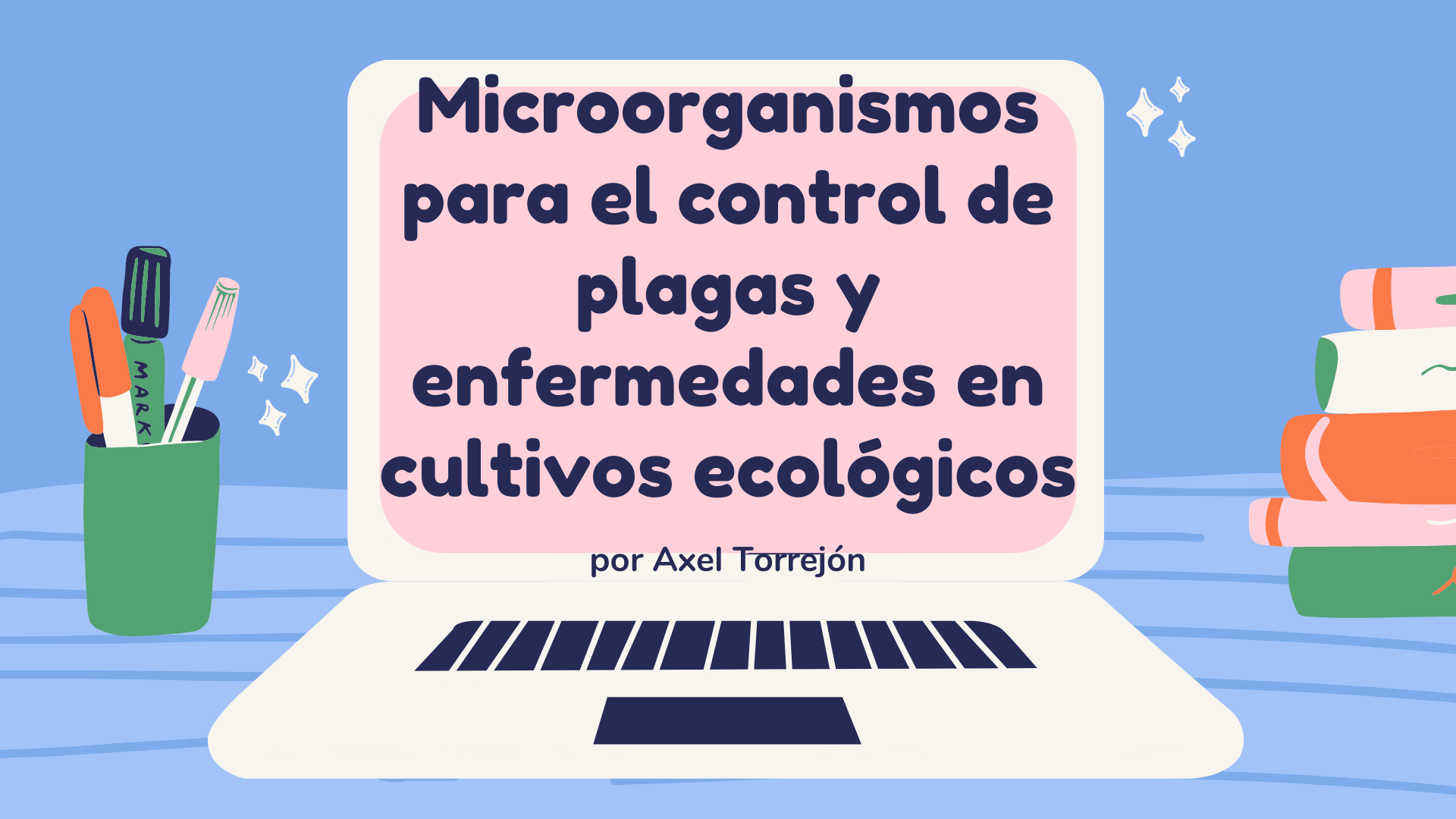 MICROORGANISMOS PARA EL CONTROL DE PLAGAS Y ENFERMEDADES EN CULTIVOS ...